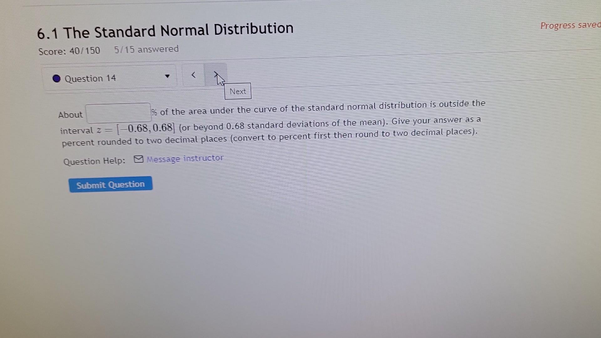 Solved 6.1 The Standard Normal Distribution Progress saved | Chegg.com
