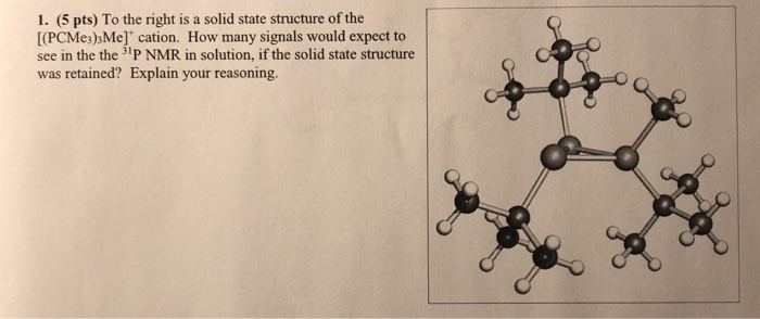 Solved 1. (5 pts) To the right is a solid state structure of | Chegg.com