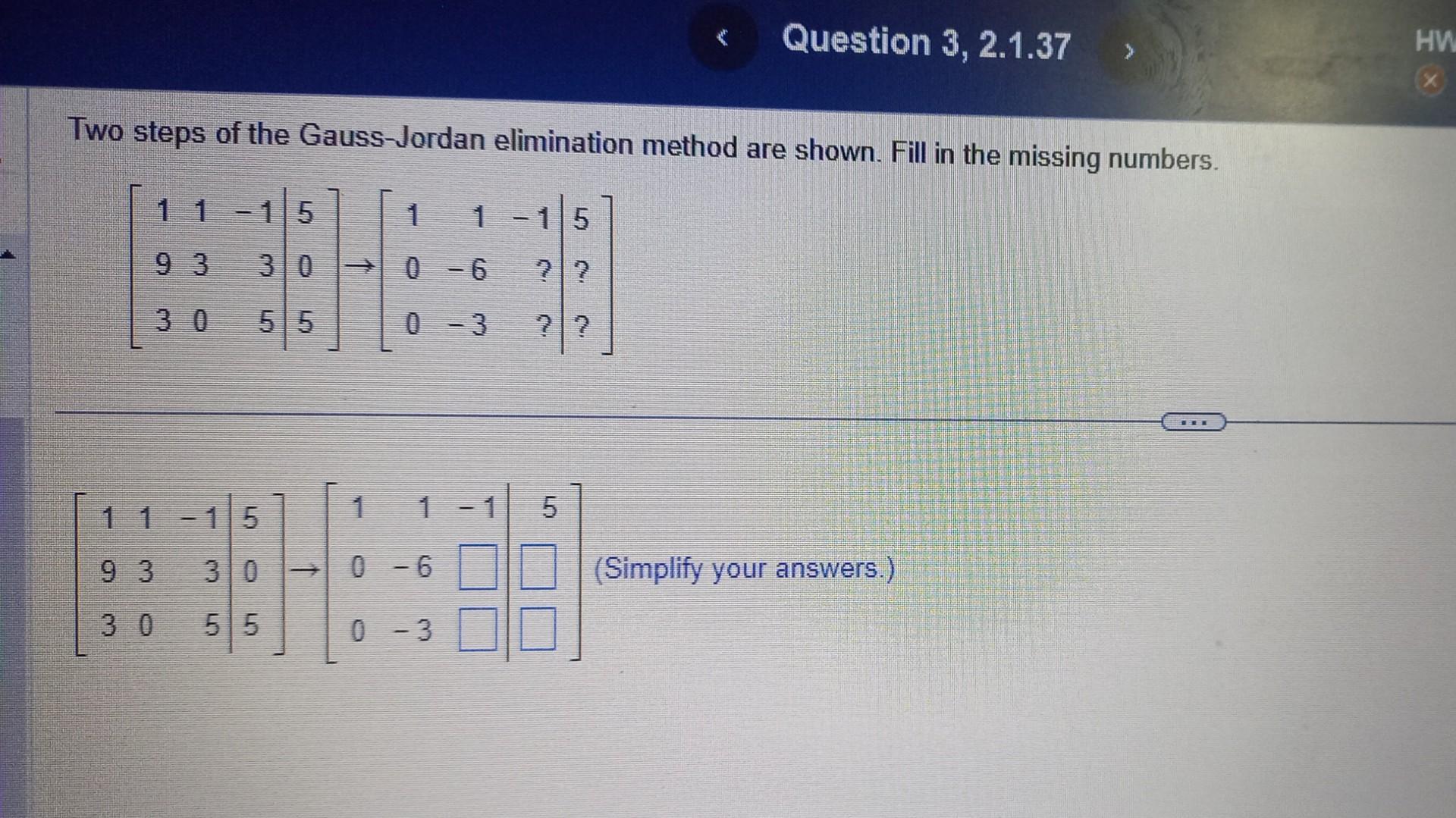 Solved Two steps of the Gauss-Jordan elimination method are | Chegg.com