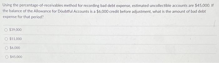 Solved Using the percentage-of-receivables method for | Chegg.com