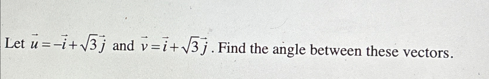 Solved Let vec(u)=-vec(i)+32vec(j) ﻿and | Chegg.com