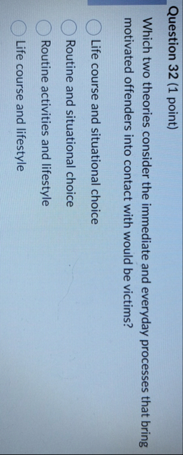 Solved Question 32 (1 ﻿point)Which two theories consider the | Chegg.com