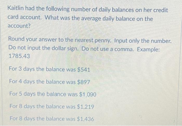Solved Kaitlin had the following number of daily balances on | Chegg.com