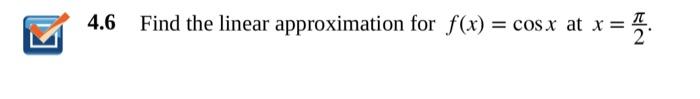 Solved Example 4.6 Linear Approximation of sine Find the | Chegg.com