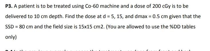 P3. A patient is to be treated using Co-60 machine | Chegg.com