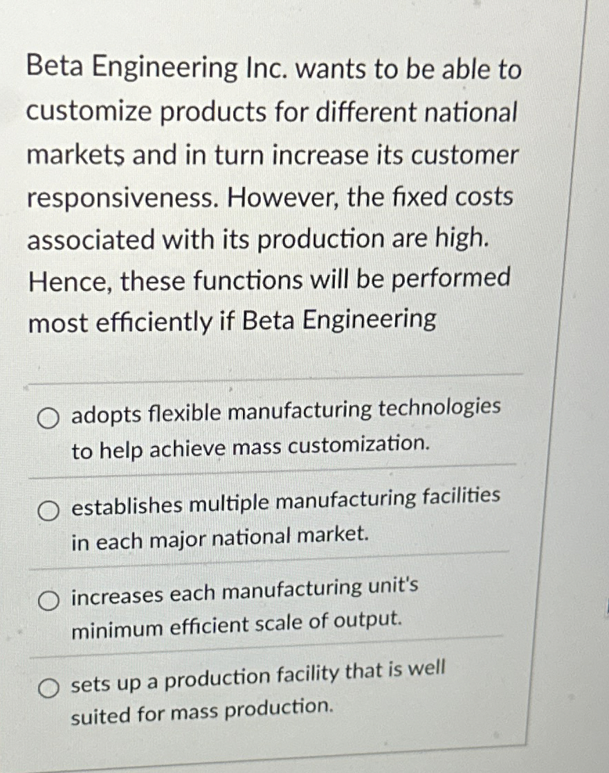 Solved Beta Engineering Inc. wants to be able tocustomize | Chegg.com