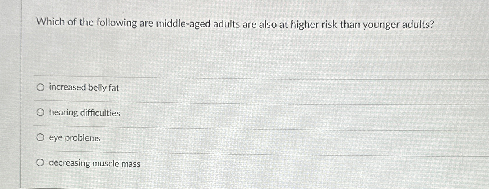 Solved Which of the following are middle-aged adults are | Chegg.com