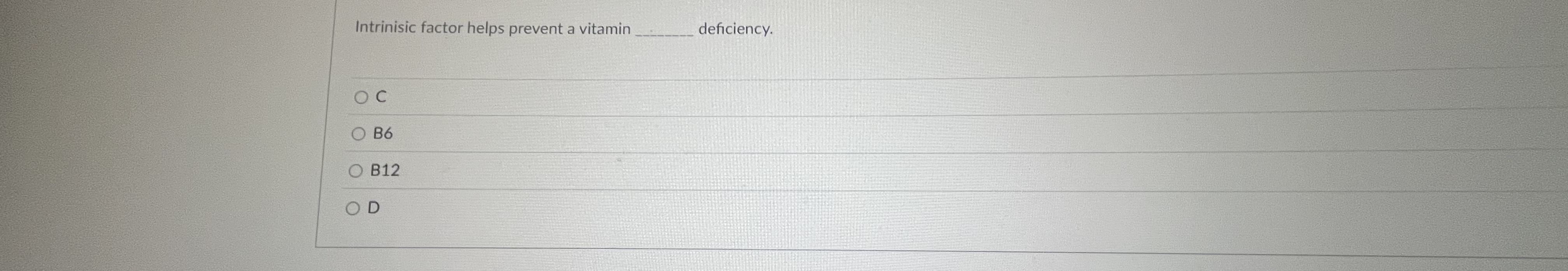 Solved Intrinisic factor helps prevent a vitamin | Chegg.com