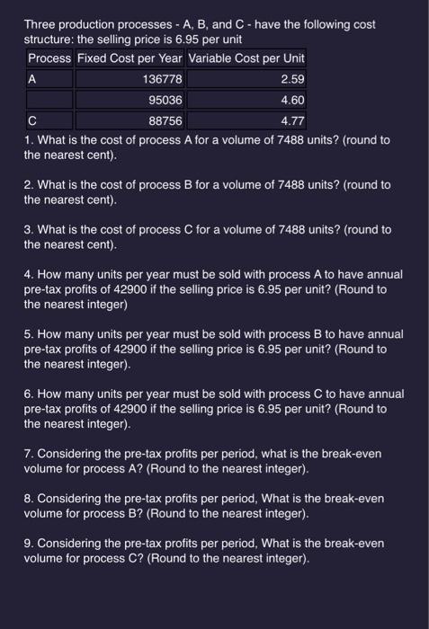 Solved Three production processes - A, B, and C - have the | Chegg.com