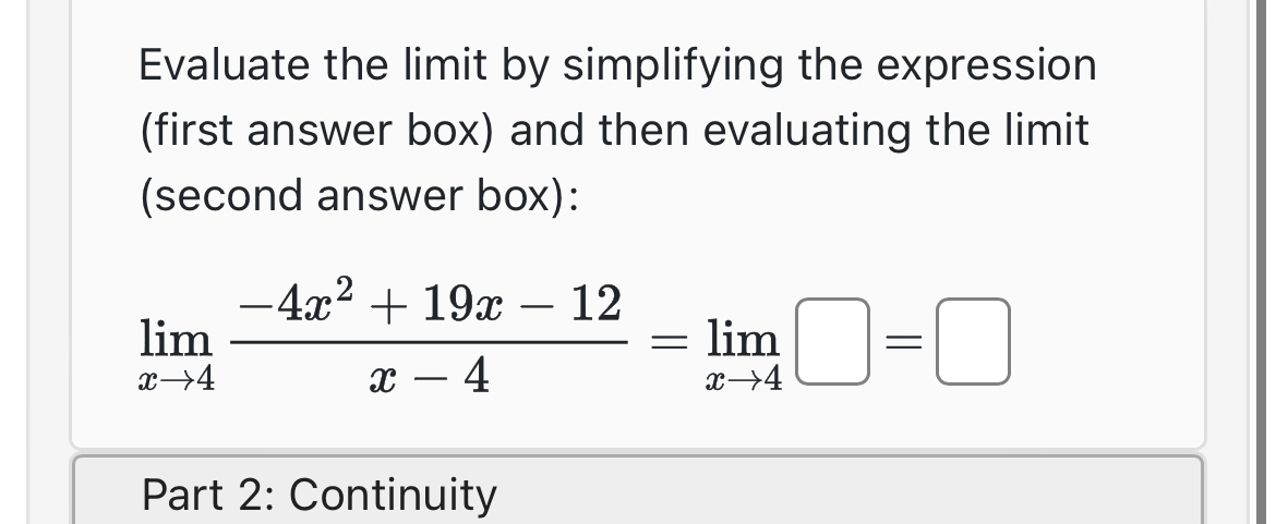 Solved Evaluate the limit by simplifying the expression | Chegg.com