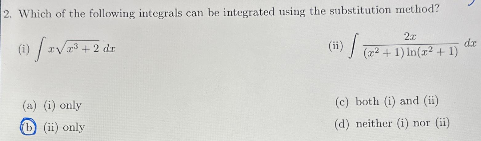 Solved Which of the following integrals can be integrated | Chegg.com