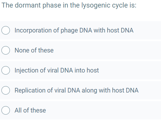 Solved The dormant phase in the lysogenic cycle | Chegg.com