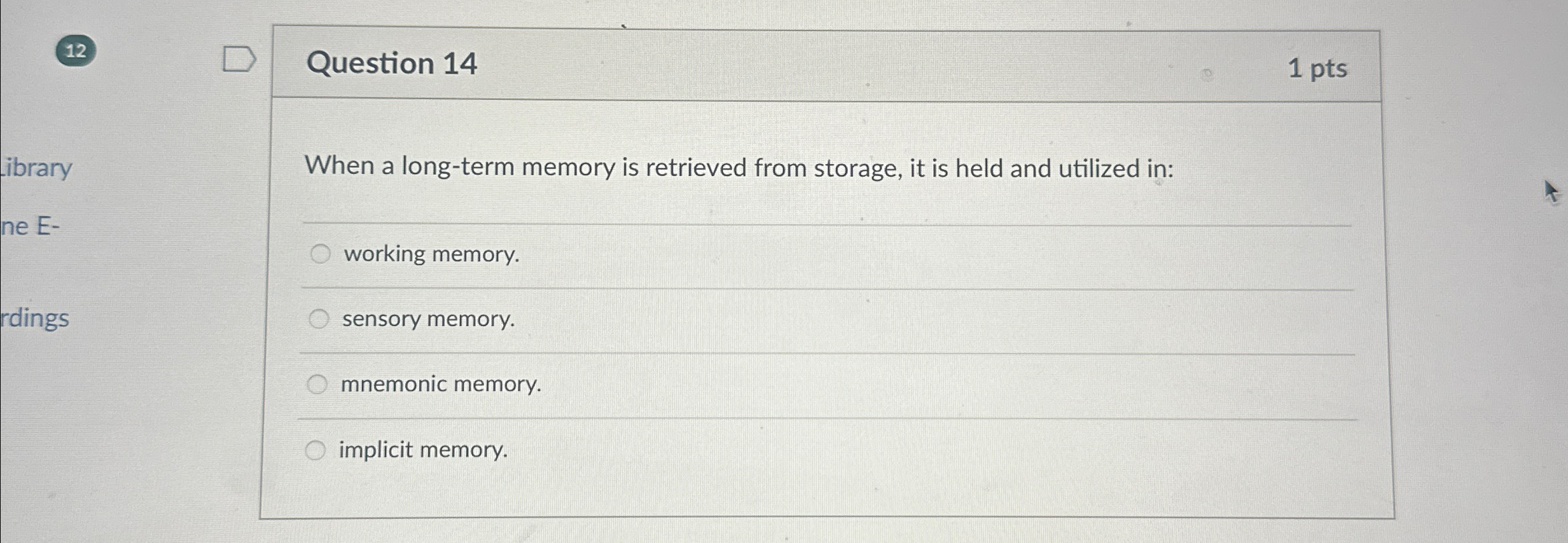 Solved 12Question 141 ﻿ptsibraryWhen a long-term memory is | Chegg.com
