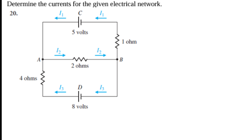Solved Determine the currents for the given electrical | Chegg.com
