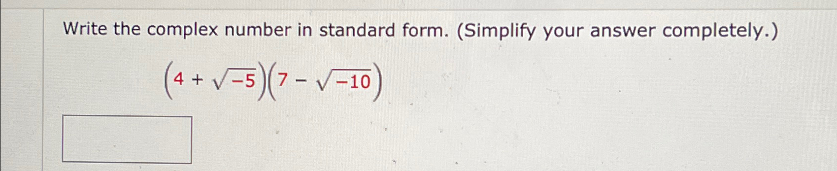 Solved Write the complex number in standard form. (Simplify | Chegg.com