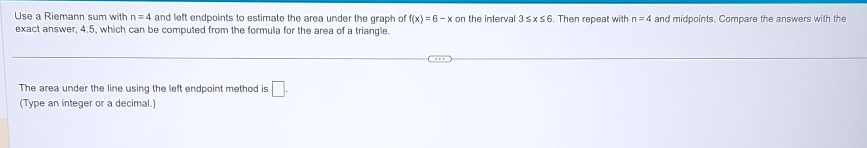 Solved Use A Riemann Sum With N4 And Left Endpoints To