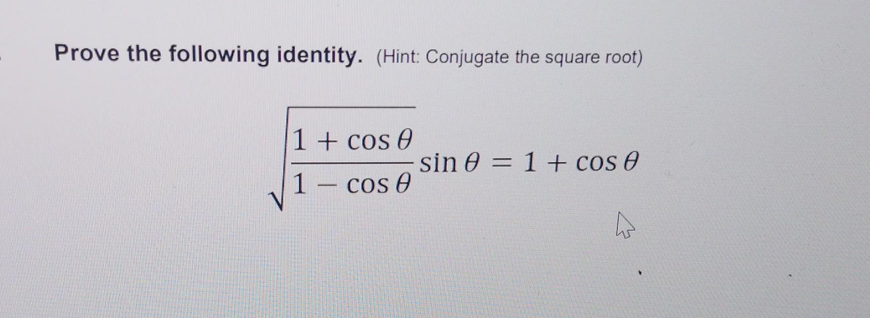 Solved Prove the following identity. (Hint: Conjugate the | Chegg.com