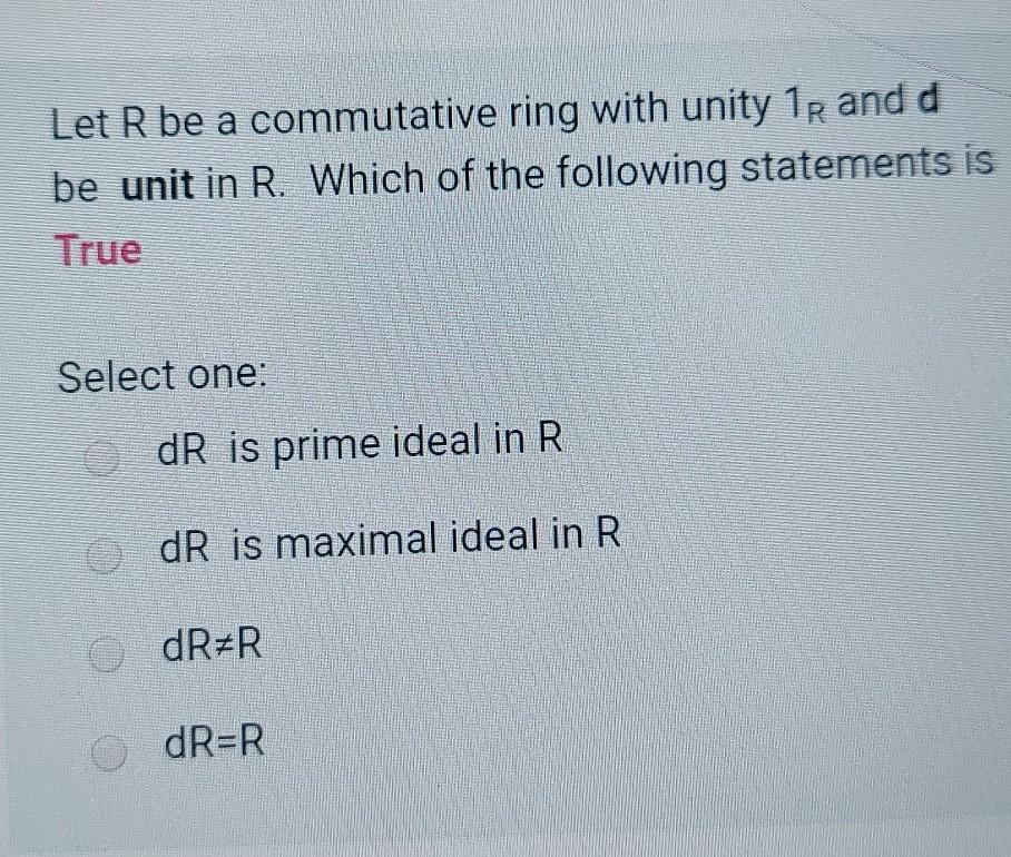 Solved Let R be a commutative ring with unity IR and d be | Chegg.com