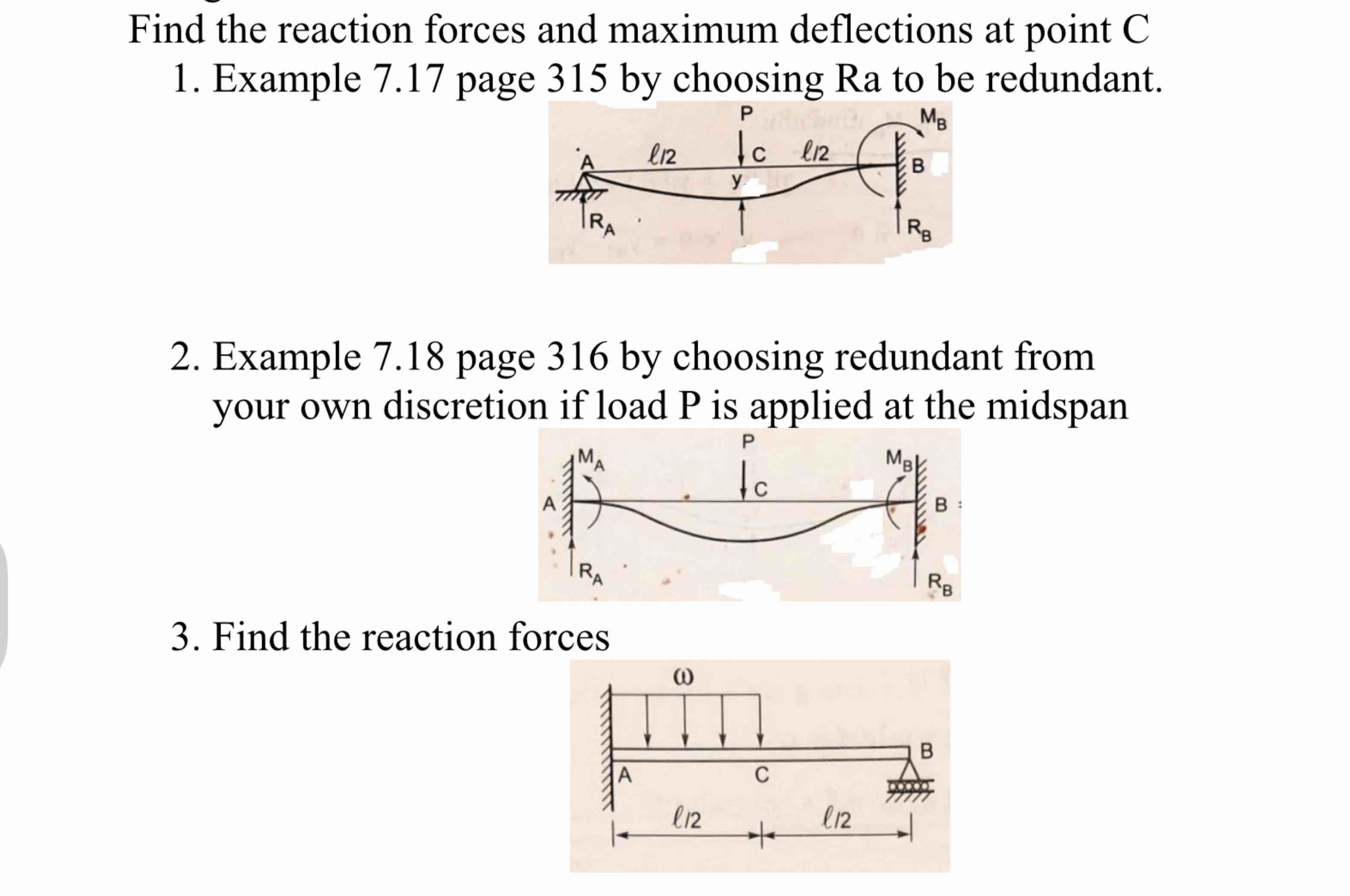 Solved Find the reaction forces and maximum deflections at | Chegg.com