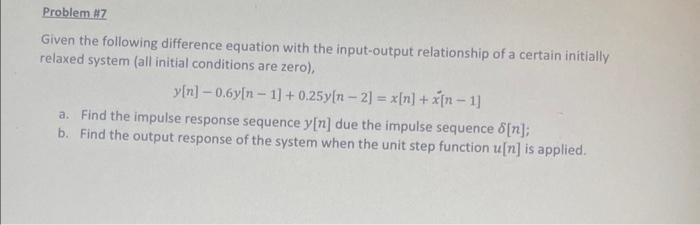 Solved Given the following difference equation with the | Chegg.com
