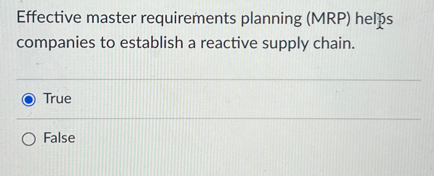 Solved Effective master requirements planning (MRP) ﻿helins | Chegg.com