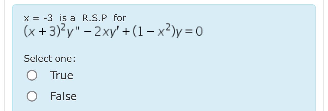 Solved x=-3 is a R.S.P ﻿for (x+3)2y''-2xy'+(1-x2)y=0Select | Chegg.com