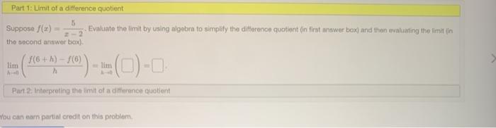 Solved Part 1: Limit of a difference quotient 5 Suppose (1) | Chegg.com