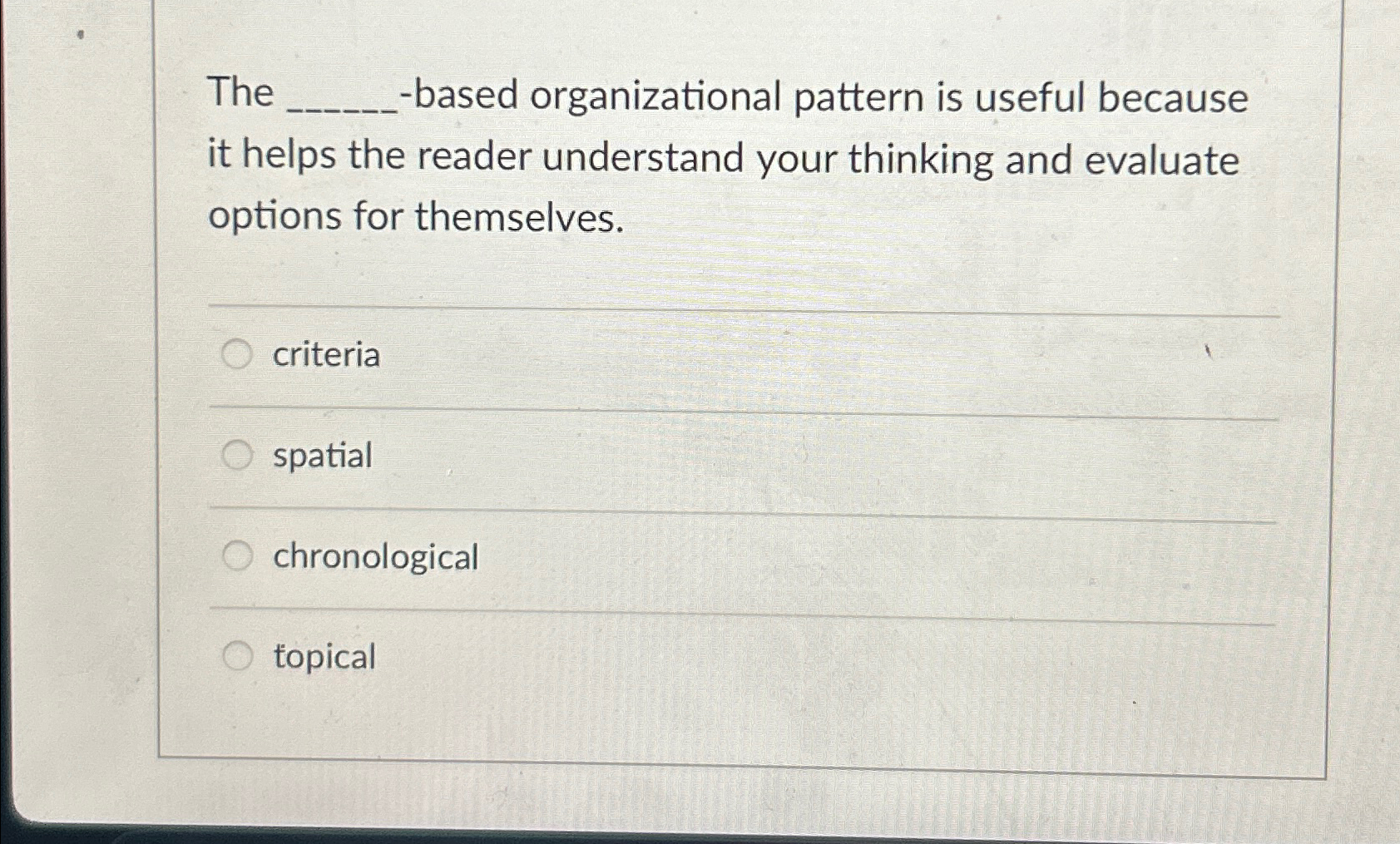 Solved The -based organizational pattern is useful because | Chegg.com