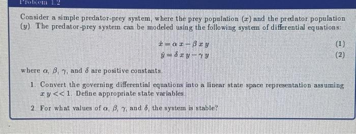 Solved Consider a simple predator-prey system, where the | Chegg.com