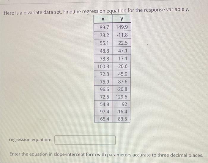 Solved Here is a bivariate data set. Find the regression | Chegg.com