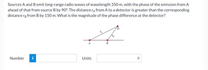 Solved Sources A and B emit long-range radio waves of | Chegg.com