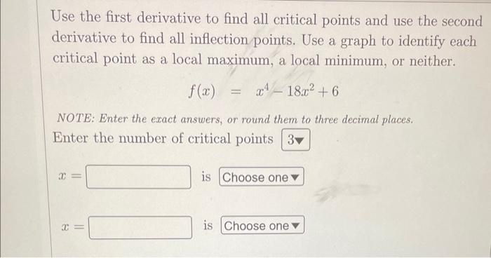 Solved Use the first derivative to find all critical points | Chegg.com