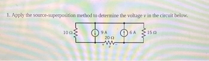 Solved 1. Apply the source-superposition method to determine | Chegg.com