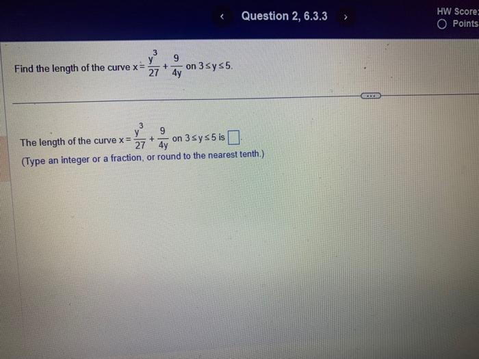 Solved Find the length of the curve x=27y3+4y9 on 3≤y≤5 The | Chegg.com