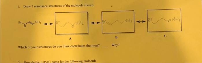 Solved 1. Draw 3 resonance structures of the molecule shown. | Chegg.com