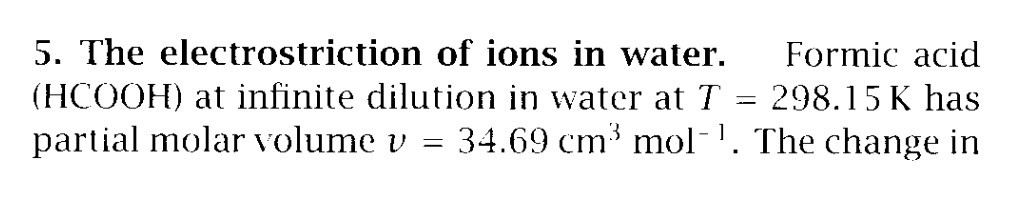 Solved 5. The electrostriction of ions in water. Formic acid | Chegg.com