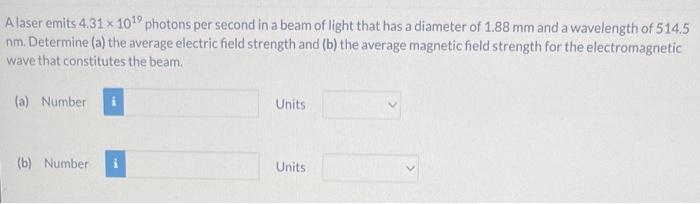 Solved A laser emits 4.31×1019 photons per second in a beam | Chegg.com