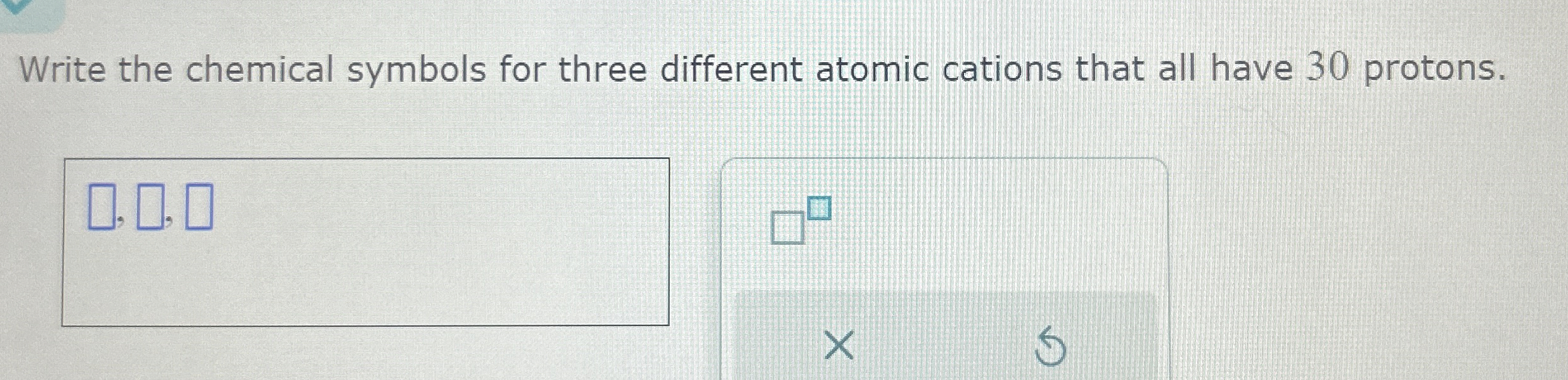 Solved Write the chemical symbols for three different atomic | Chegg.com