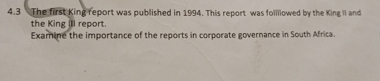Solved 4.3 ﻿The first King report was published in 1994. | Chegg.com