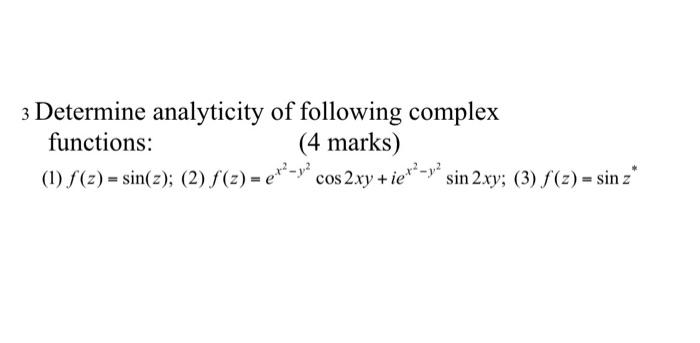 Solved 3 Determine Analyticity Of Following Complex