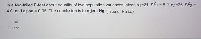 Solved In a two-tailed F-test about equality of two | Chegg.com
