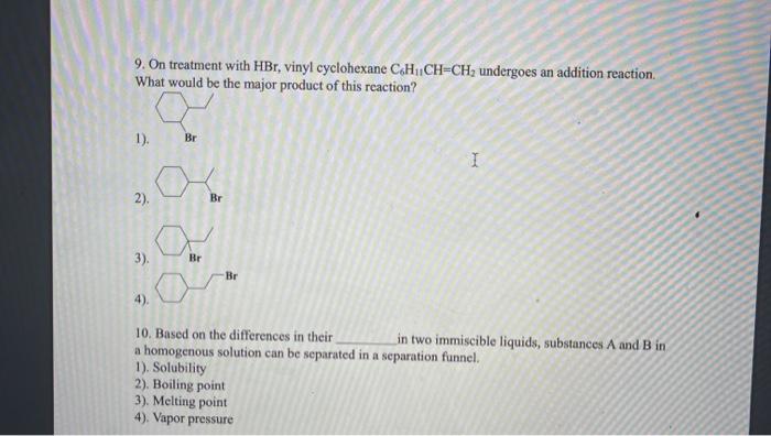 Solved 9. On treatment with HBr, vinyl cyclohexane CH1 | Chegg.com