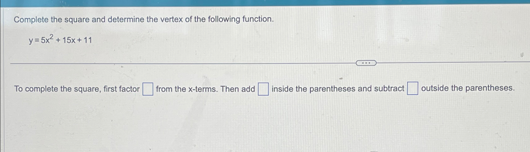 Solved Complete the square and determine the vertex of the | Chegg.com