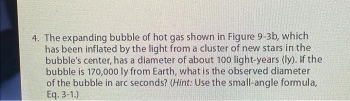 Solved 4. The expanding bubble of hot gas shown in Figure | Chegg.com