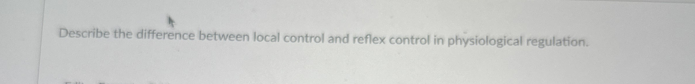 Solved Describe the difference between local control and | Chegg.com