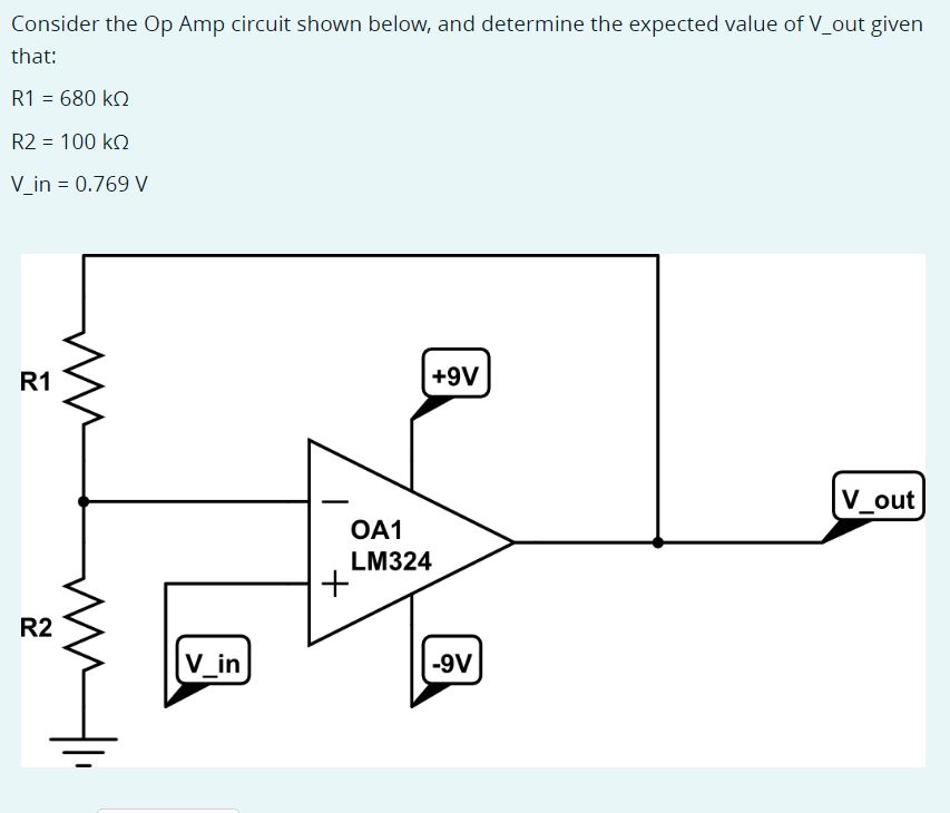 Solved Consider the Op Amp circuit shown below, and | Chegg.com