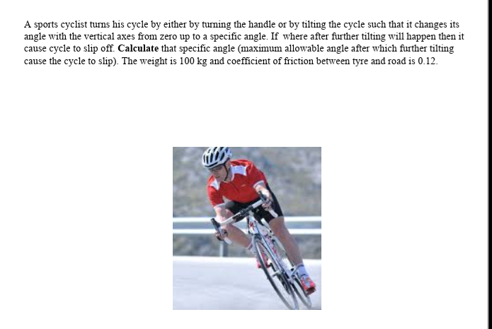 Solved A sports cyclist turns his cycle by either by turning | Chegg.com