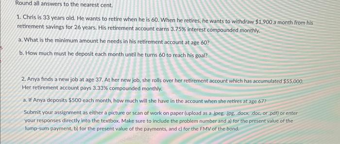Solved Round all answers to the nearest cent. 1. Chris is 33 | Chegg.com