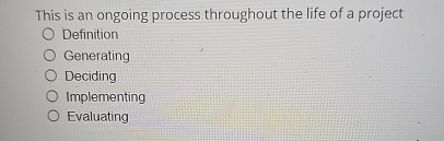 Solved This is an ongoing process throughout the life of a | Chegg.com