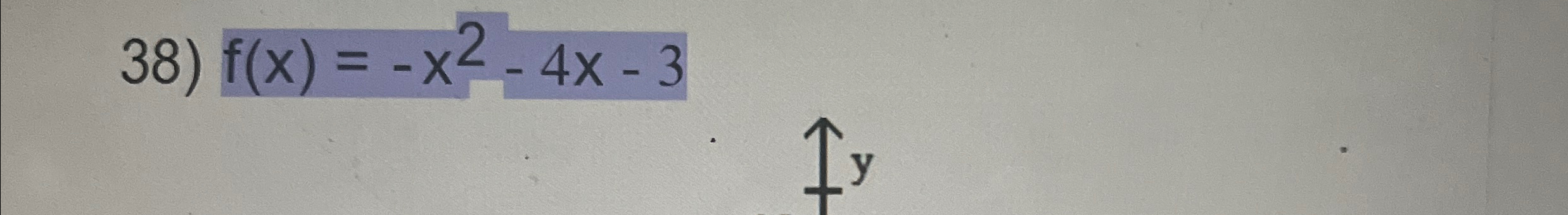 Solved f(x)=-x2-4x-3 ﻿Find the vertx | Chegg.com